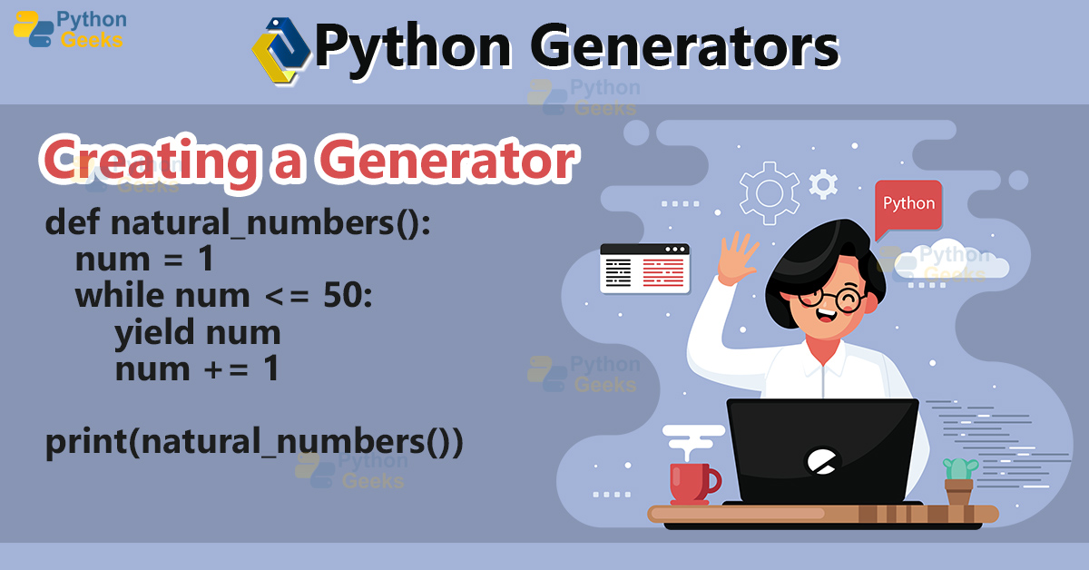 Python Generators With Examples Python Geeks